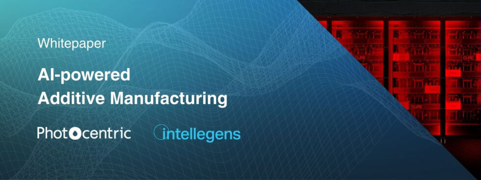 AI-powered Additive Manufacturing Whitepaper - Photocentric